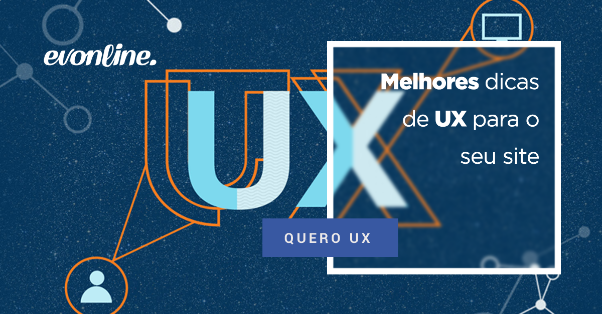 User Experience: veja as melhores dicas de UX para o seu site